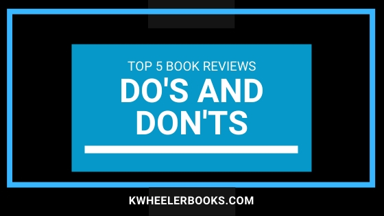 Top 5 Book Reviews Do's and Don'ts - Keith Wheeler Books